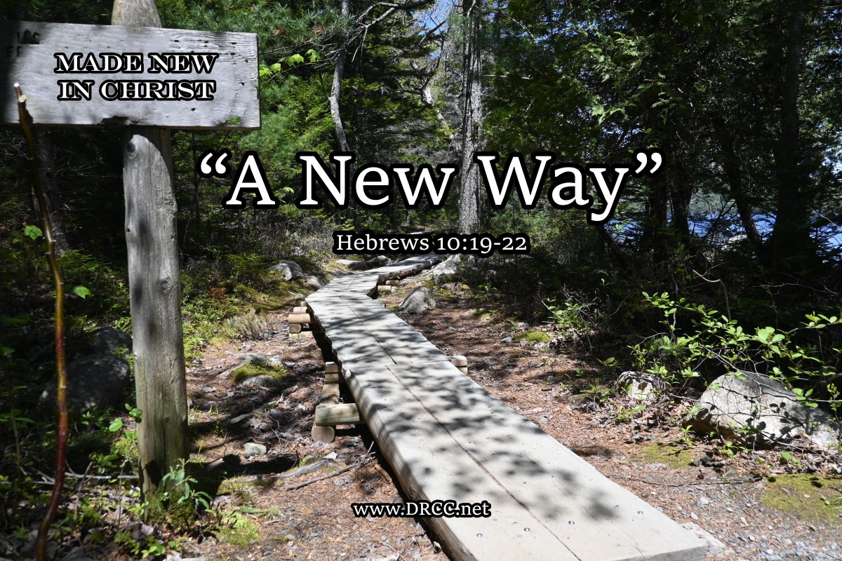 A New WAY! (Sermon Audio) – Tom's Treasure